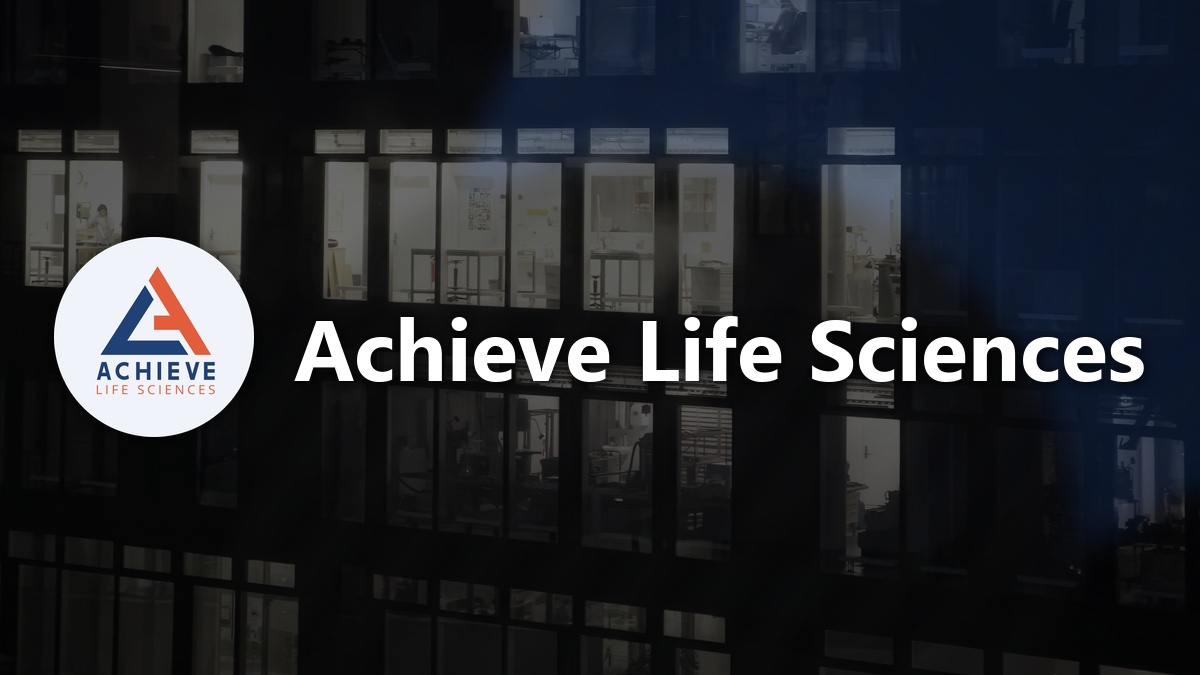 Achieve Life Sciences Secures Up to $354 Million Financing