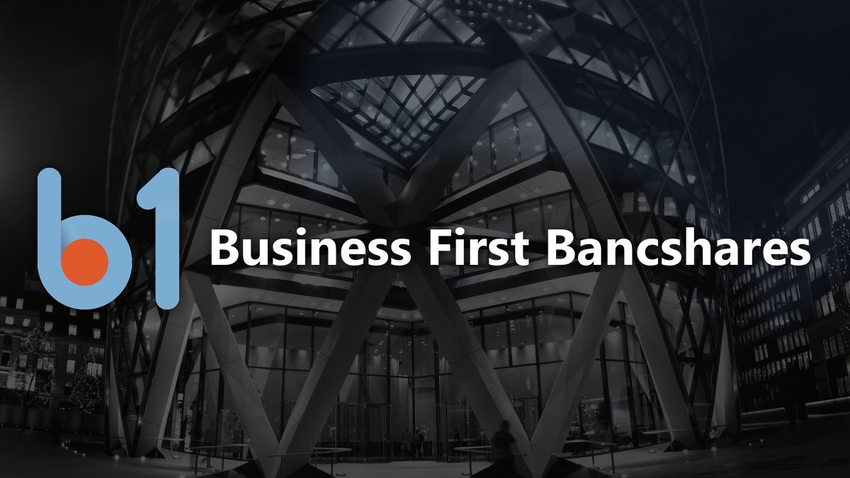 Business First Bancshares Reports Q1 2026 Net Income of $22.2 Million